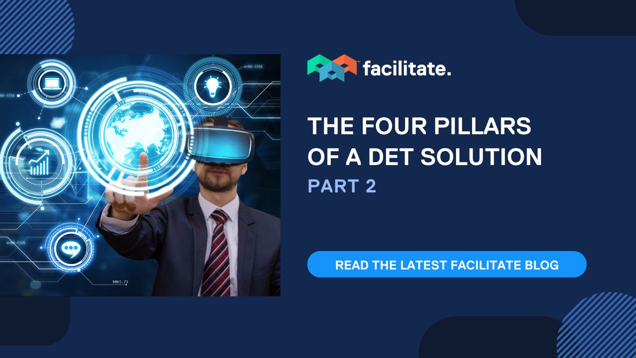 The four pillars of a DET solution: Part 2